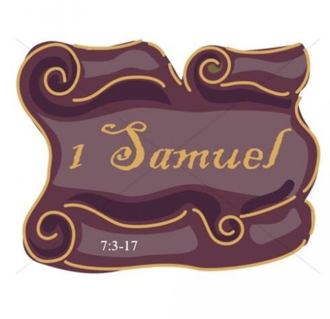 Bible Outlines - 1 Samuel 7:3-17 - Secret to Successful Leadership